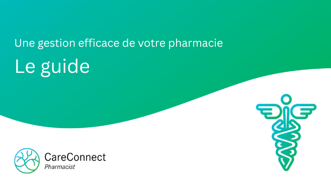 Une gestion efficace de votre pharmacie - le guide